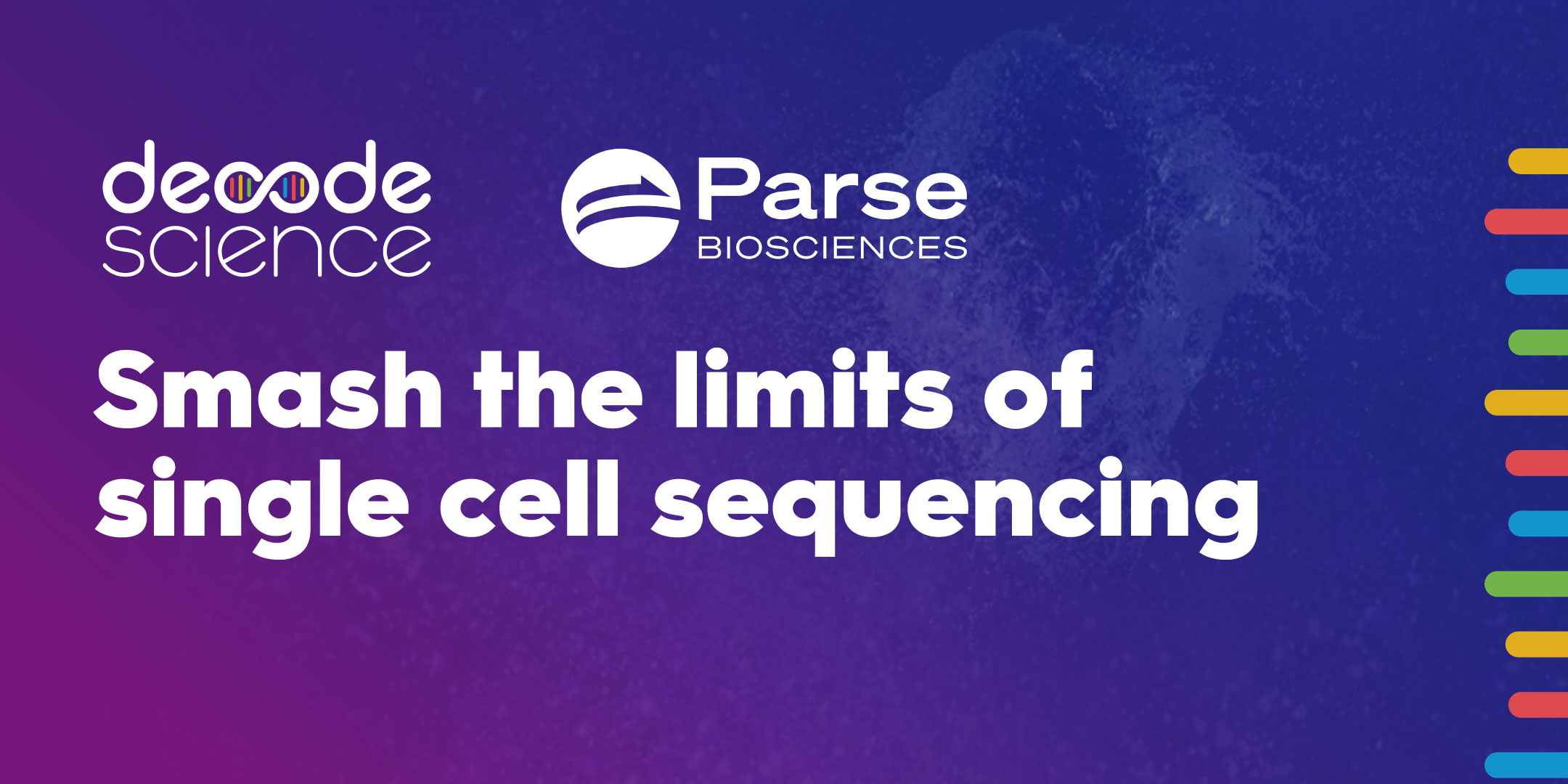 Smash The Limits Of Single Cell Sequencing With Parse Decode Science